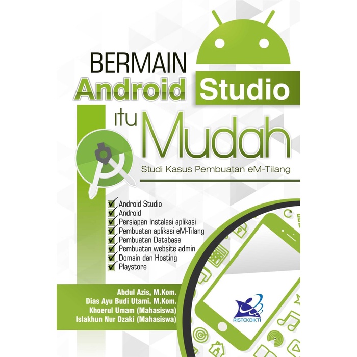 Android Studio Book: Playing Android Studio Is Easy: Case Study For Making eM-Tilang - Abdul ...