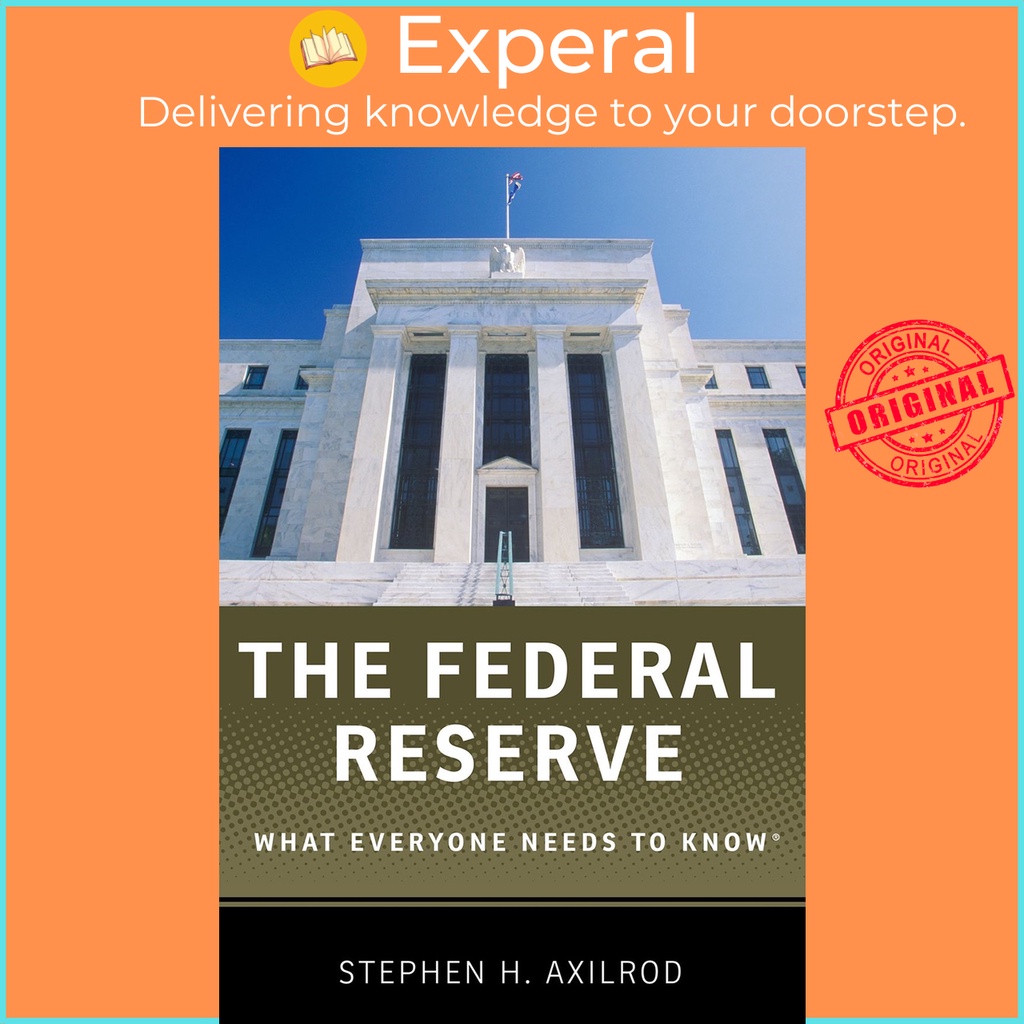 The Federal Reserve : What Everyone Needs to Know (R) by Stephen H ...