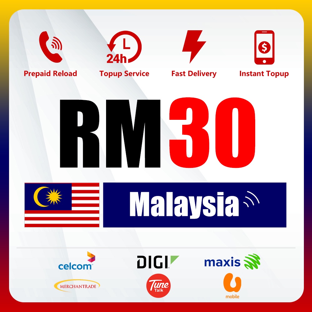 Malaysia RM 30 Topup Prepaid Reload [Click in the Email/SMS to topup Fast and Instant] (Telco ...