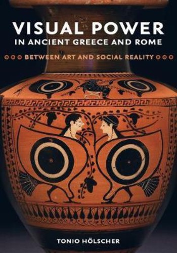 Visual Power in Ancient Greece and Rome : Between Art and Social ...