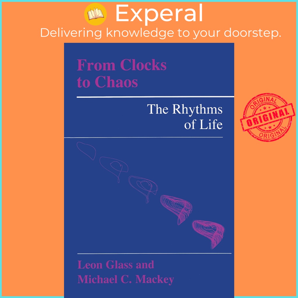 From Clocks to Chaos : The Rhythms of Life by Leon Glass (US edition ...