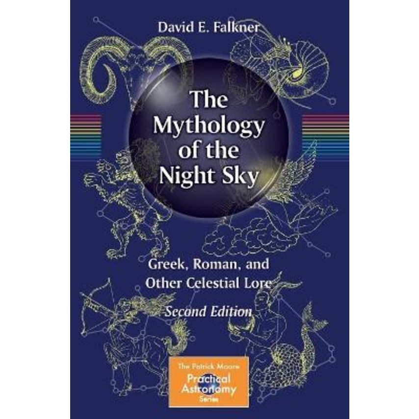 The Mythology of the Night Sky : Greek, Roman, and Other Celestial Lore ...