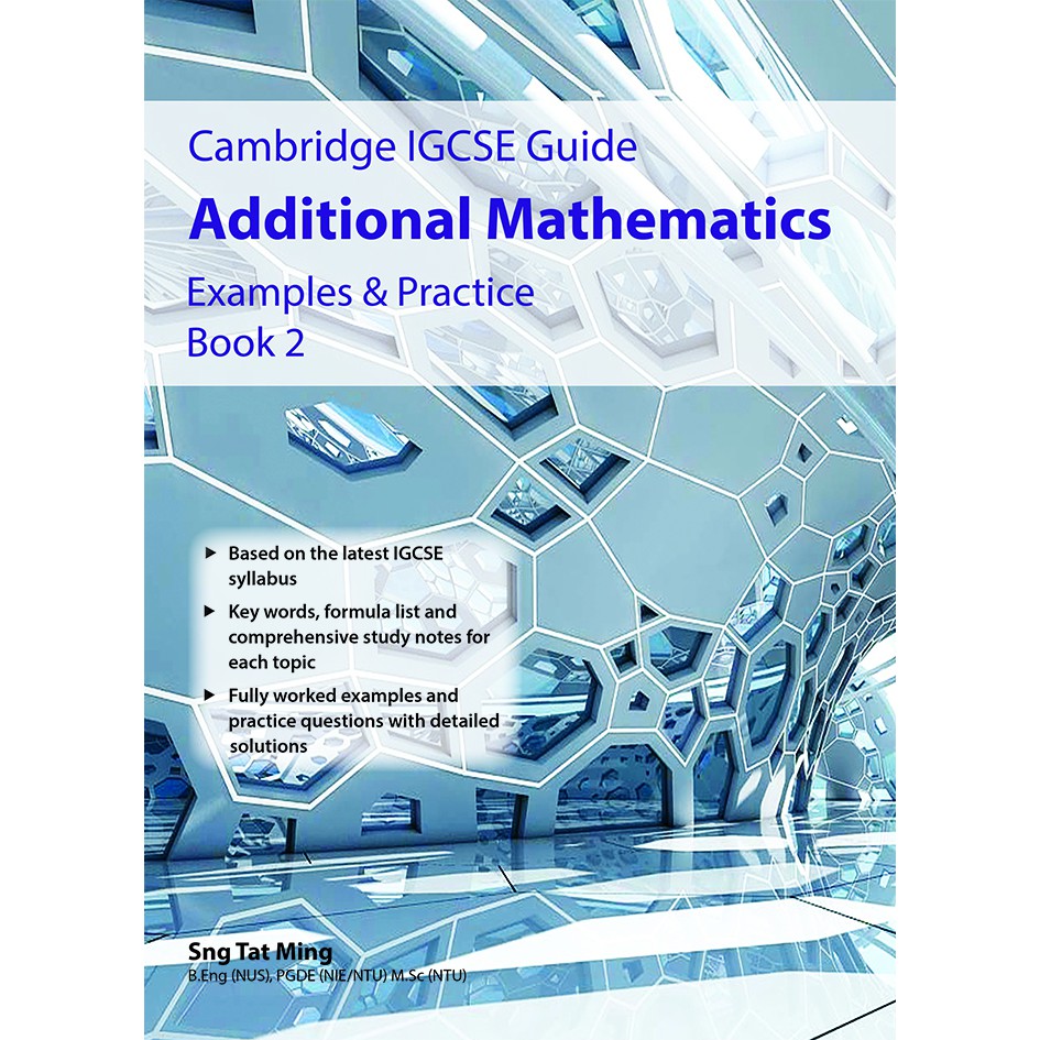 Cambridge IGSCE Guide Additional Mathematics Examples & Practice Book 2 ...