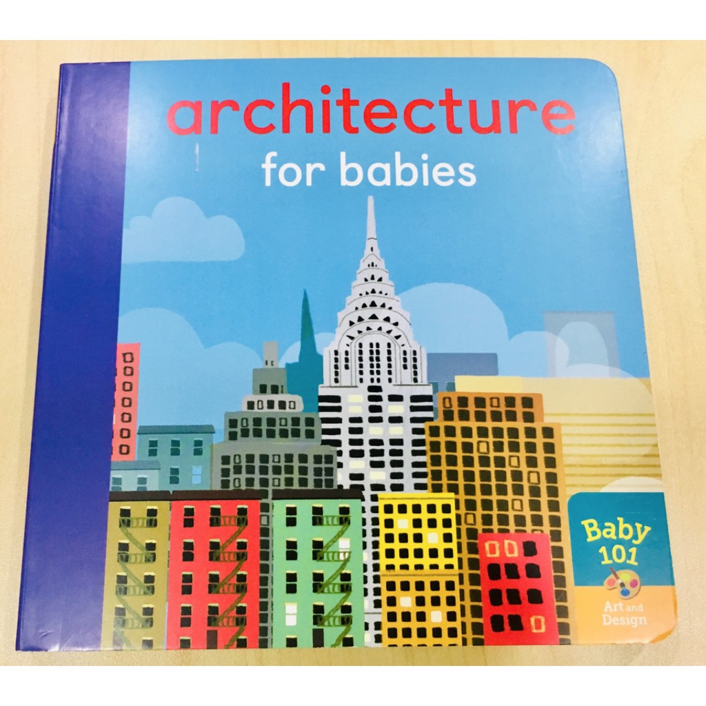 Baby 101: Architecture for Babies Board book (Simple concepts to ...