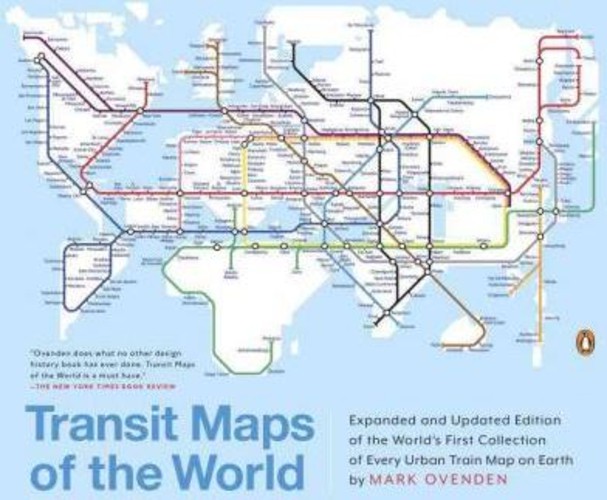 Transit Maps of the World : Expanded and Updated Edition of the World's ...
