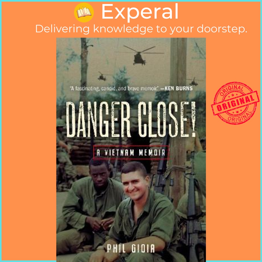 Danger Close! : A Vietnam Memoir by Phil Gioia (US edition, hardcover ...