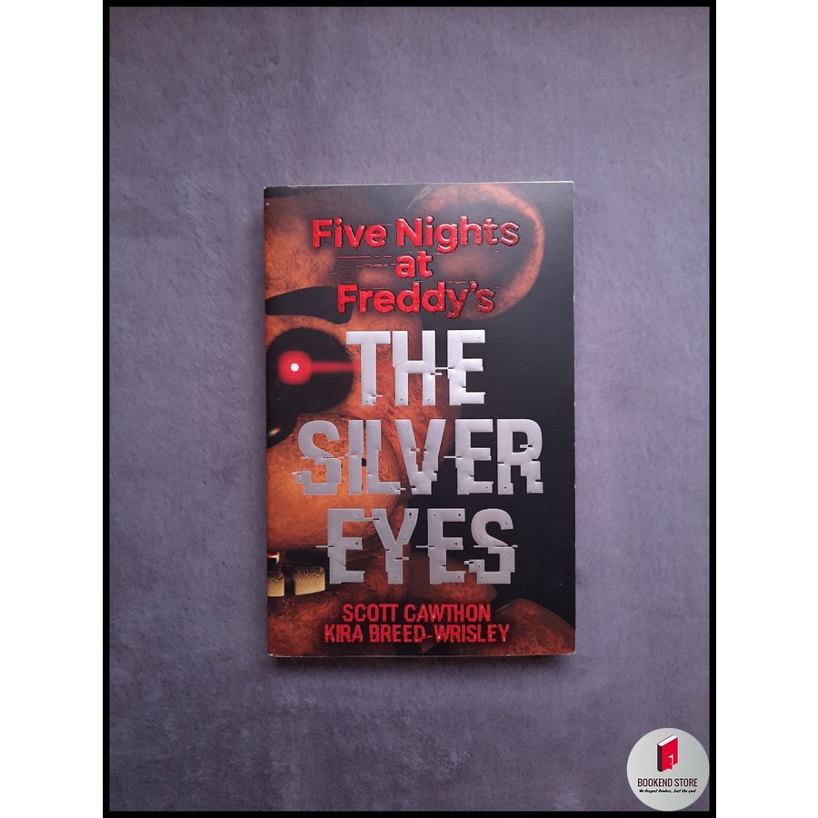 The Silver Eyes (Five Nights at Freddy's 1) by Scott Cawthon, Kira ...
