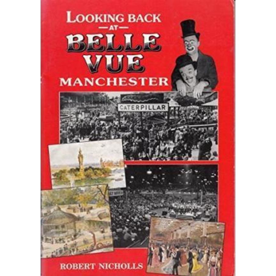 Looking Back at Belle Vue, Manchester by Robert Nicholls (UK edition, paperback) | Shopee Singapore