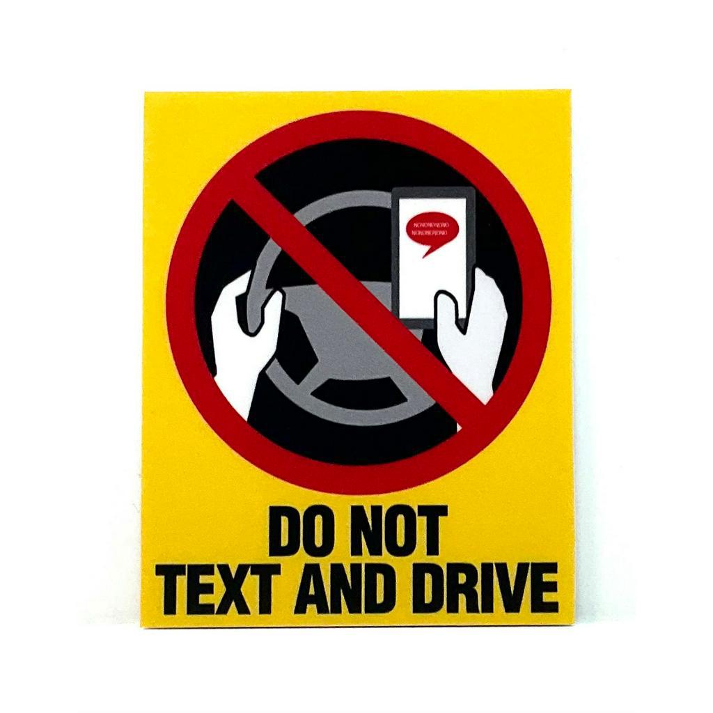 DO NOT TEXT AND DRIVE Signage ( 80mm x 100mm ) | Shopee Singapore