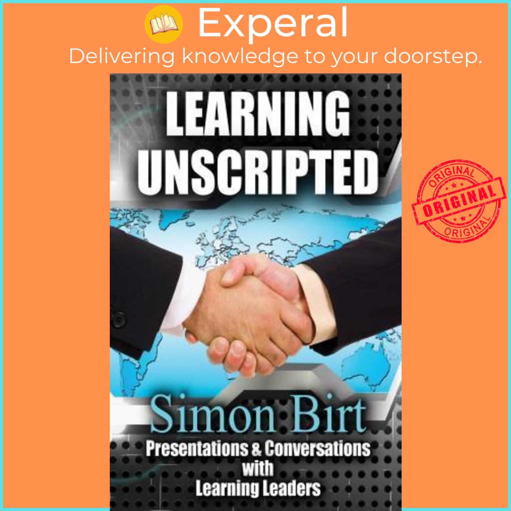 Learning Unscripted : Presentations and Conversations With Learning ...