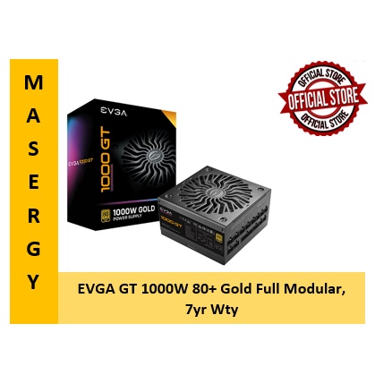 EVGA GT 1000W 80+ Gold Full Modular, 7yr Wty | Shopee Singapore