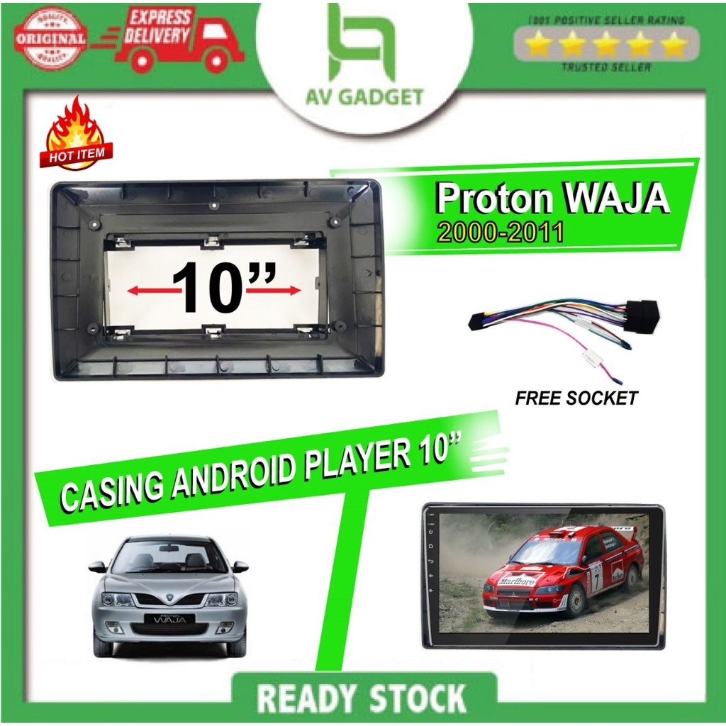 Proton Waja 2000-2011 10" Android Casing (Free Plug & Play Cable ...