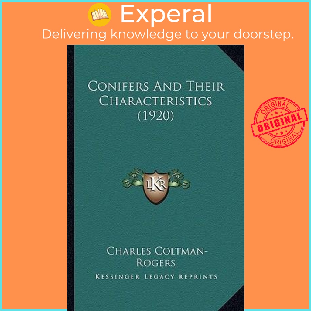 Conifers And Their Characteristics (1920) by Charles Coltman-Rogers (US ...