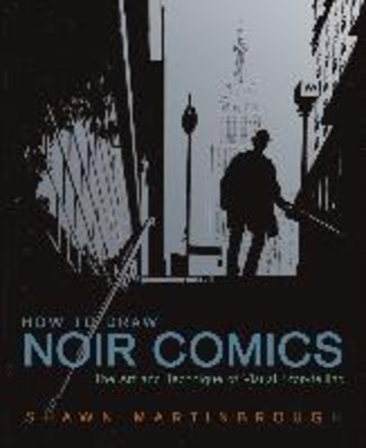 How To Draw Noir Comics by Shawn Martinbrough (US edition, paperback ...