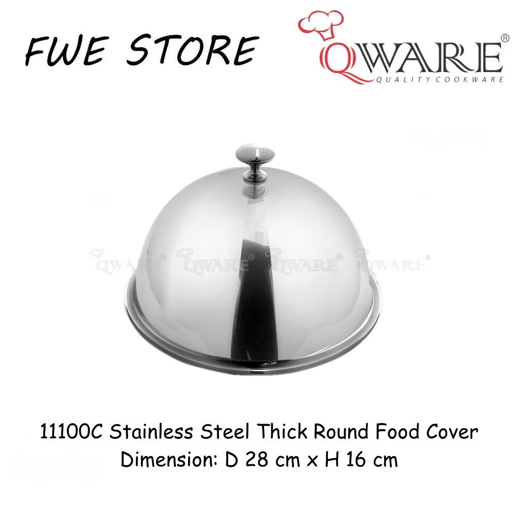 Qware Stainless Steel Thick Round Food Cover 11100C / Stainless Steel ...