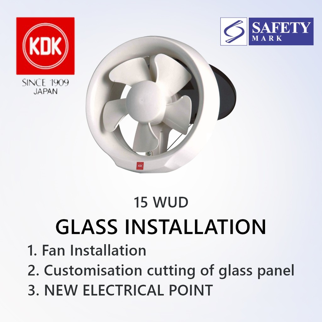 [Glass Installation] KDK 15 / 20 WUD Exhaust Fan Ventilating Fan ...