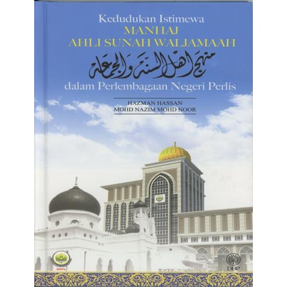 (DBP) The Special Position of Manhaj Ahli Sunnah Wal Jamaah in the ...