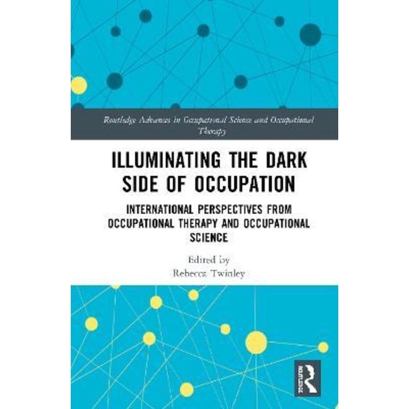 Illuminating The Dark Side of Occupation : International Perspectives ...