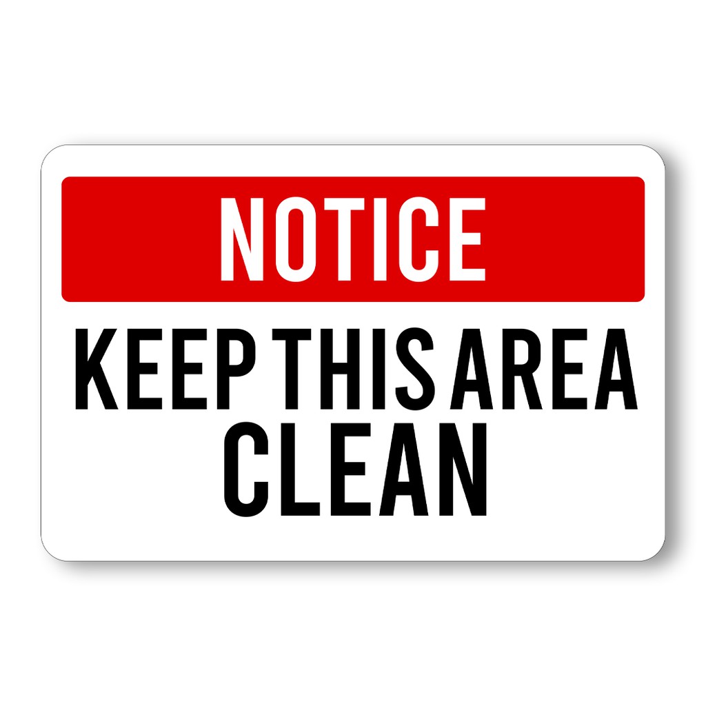 Notice keep this clean area - wall sign enhancement sign | Shopee Singapore