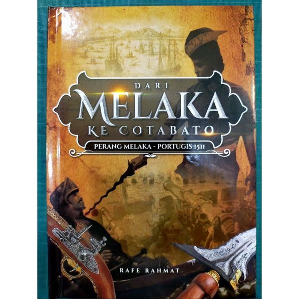 ZBH. From Melaka to Cotabato: Melaka War - Portuguese 1511. Rafe Grace ...