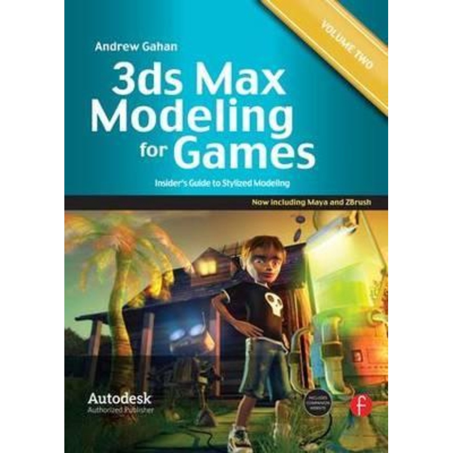 3ds Max Modeling for Games: Volume II : Insider's Guide to Stylized Modeling by Andrew Gahan (UK ...