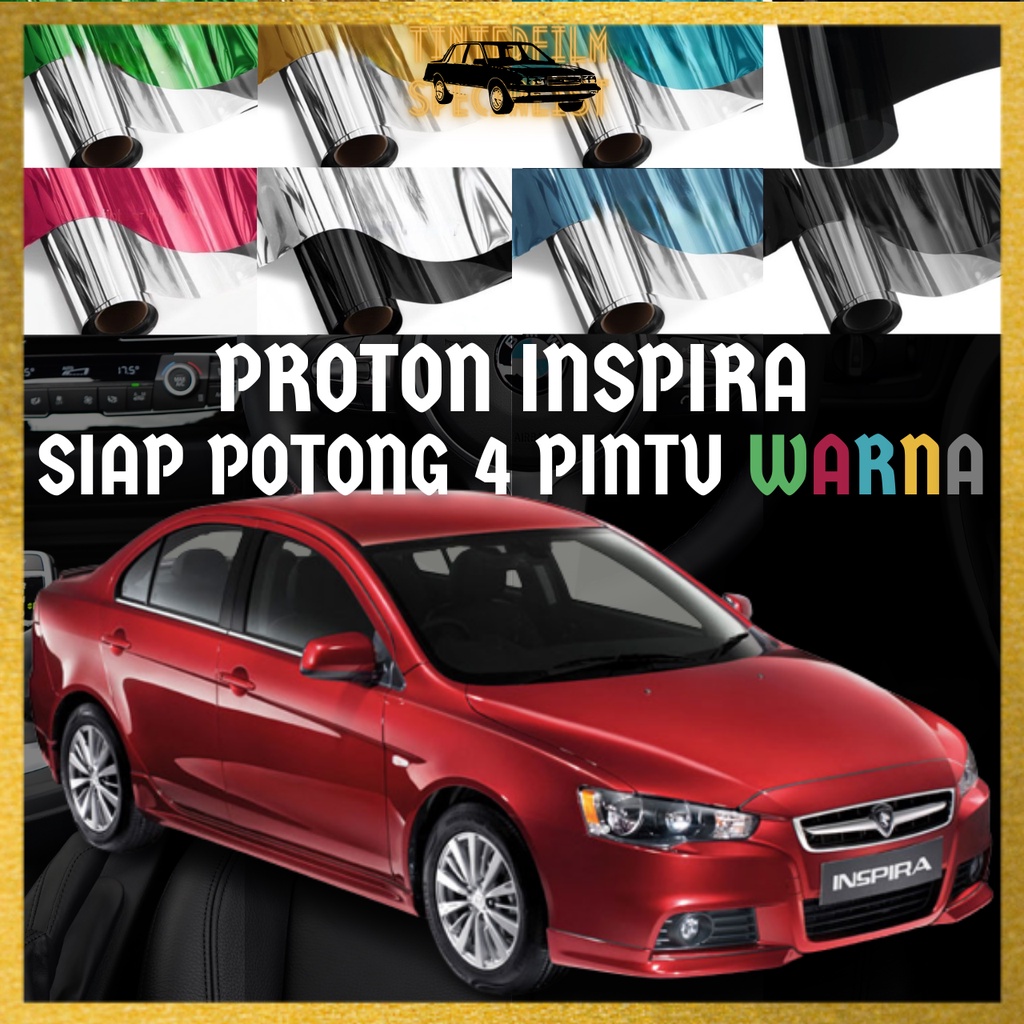 Proton Inspira 4 Pintu Siap Potong Tinted Warna Kereta / Proton Inspira ...