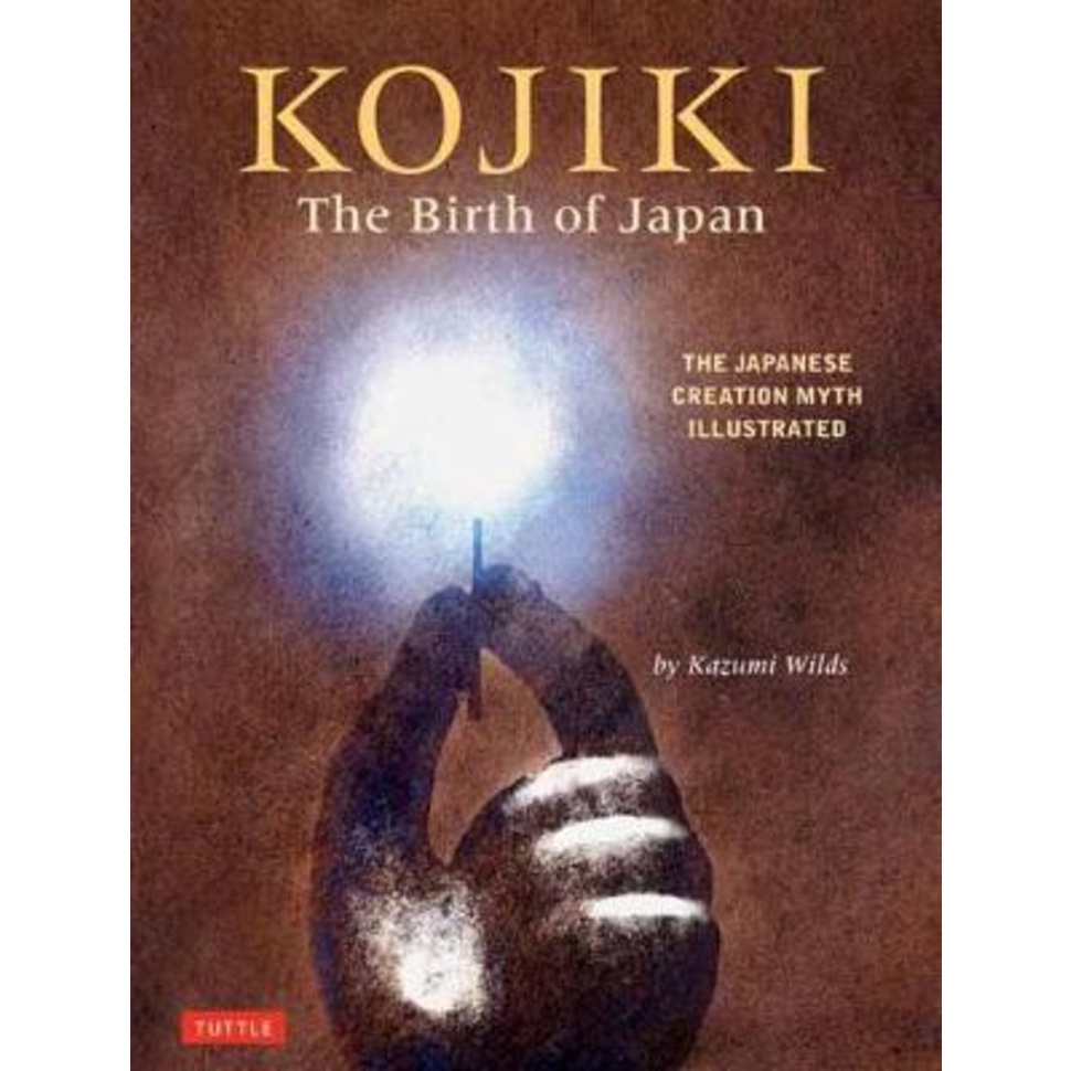 Kojiki: The Birth of Japan : The Japanese Creation Myth Illustrated by ...