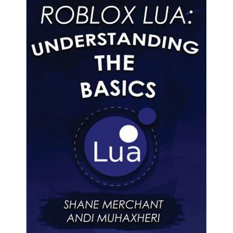 Roblox Lua : Understanding the Basics: Get Started with Roblox ...