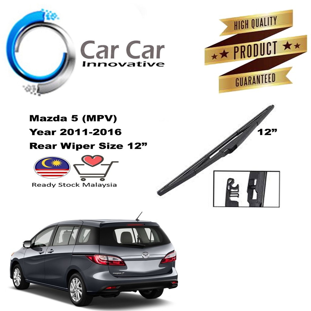 Mazda 5 (MPV) Rear Wiper Size 12 For Car Year 2011-2016 | Shopee Singapore
