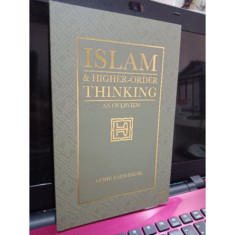 ZBH. Islam and Higher-Order Thinking: An Overview. Mohd Zaidi Ismail ...