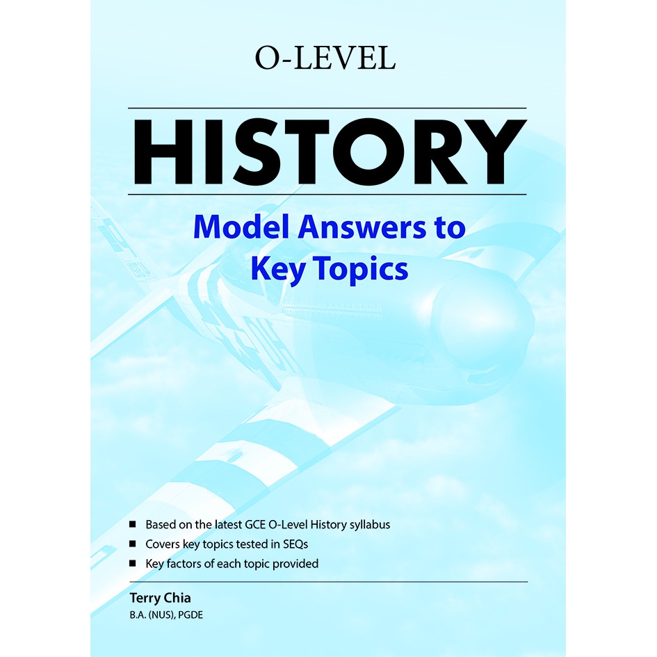 GCE O-Level History Model Answers to Key Topics / assessment books ...