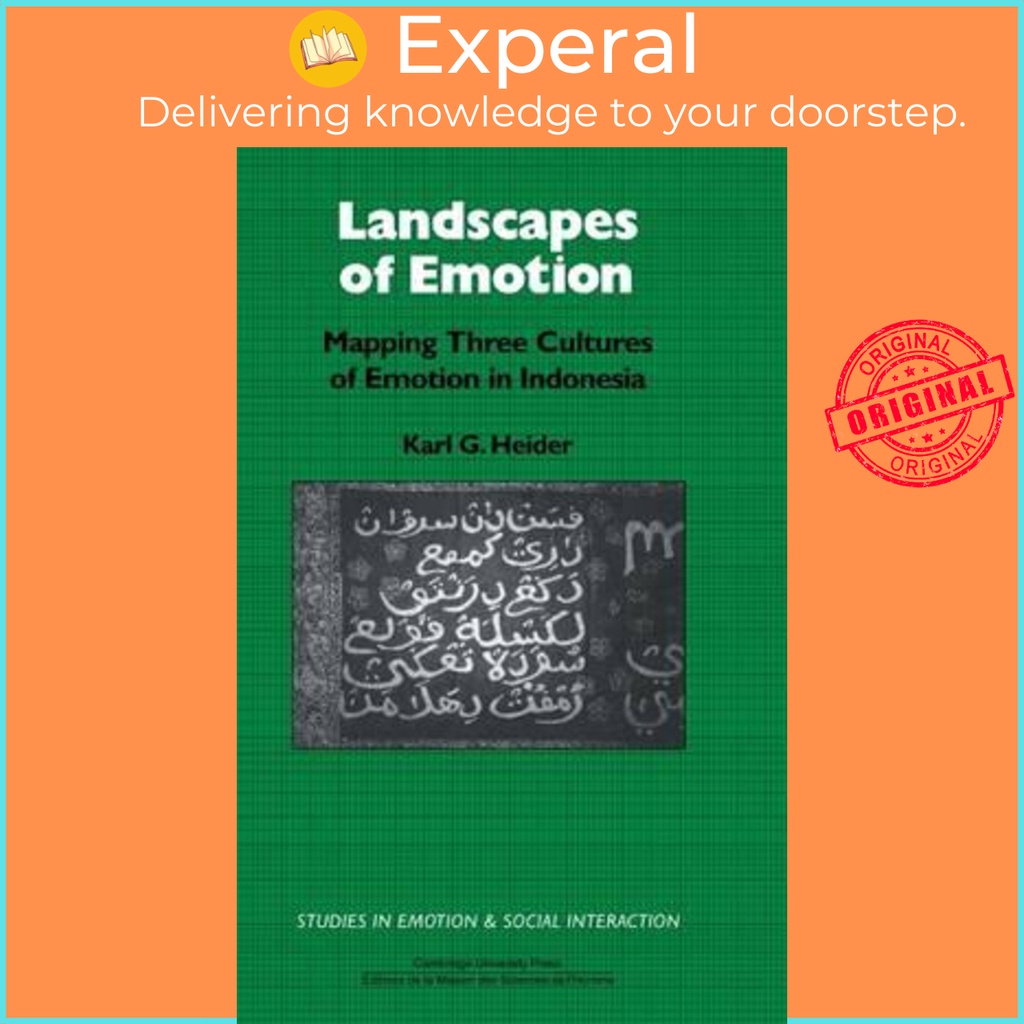 Landscapes of Emotion : Mapping Three Cultures of Emotion in Indonesia ...