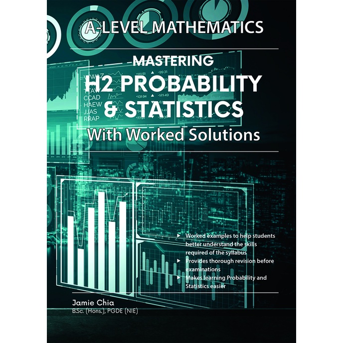 A-Level Mathematics Mastering H2 Probability & Statistics With Worked Solutions / assessment ...