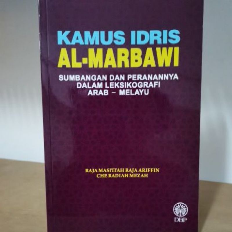 [LANGUAGE Book]-idris Al-Marbawi Dictionary: Its Contributions and Roles in Arabic-Malay ...