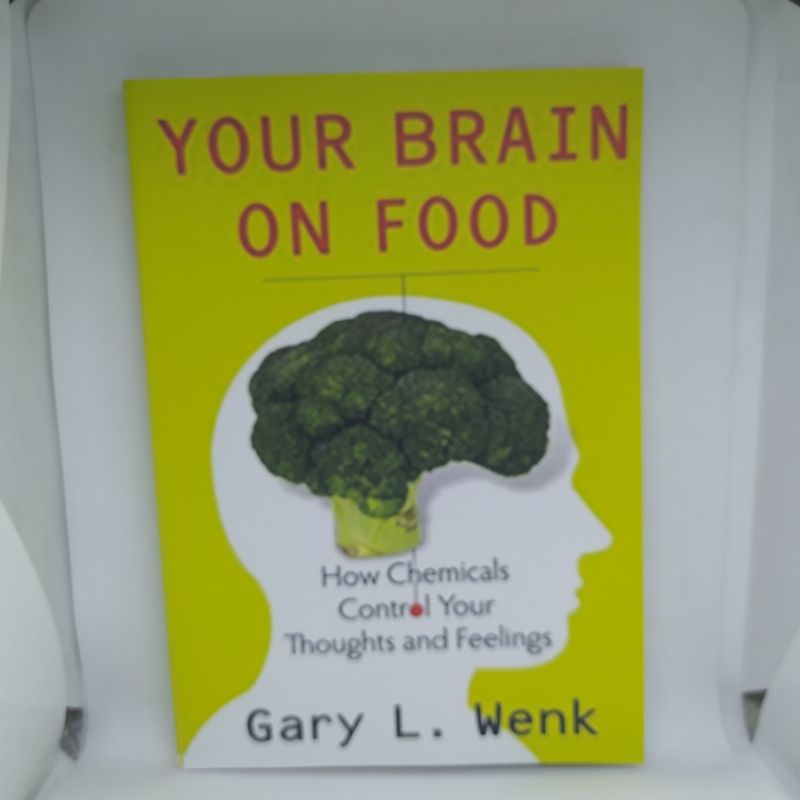 Your Brain On Food - Gary L Wenk (English) | Shopee Singapore