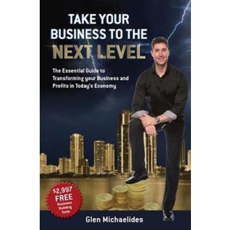 Take Your Business To The Next Level by Glen Michaelides (paperback ...