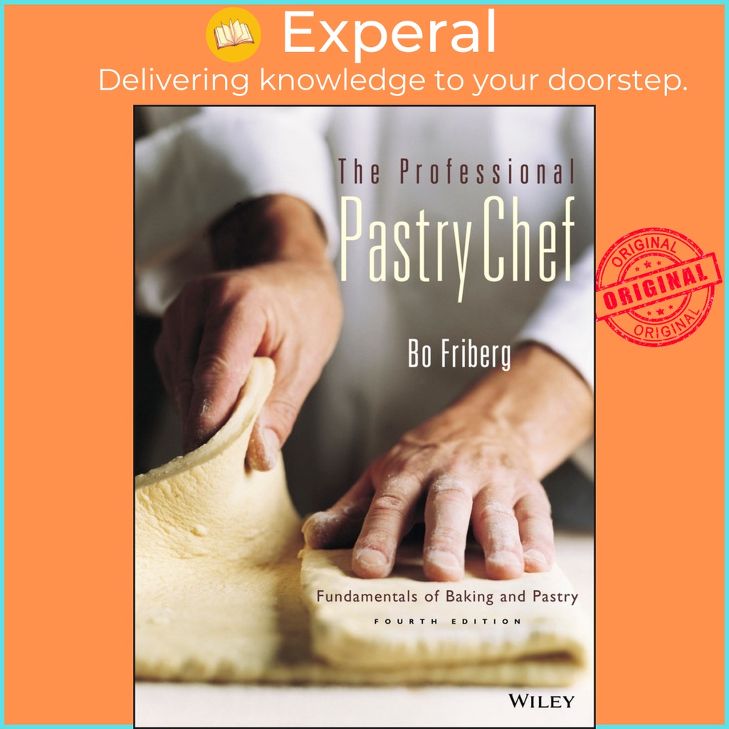 The Professional Pastry Chef : Fundamentals of Baking and Pastry by Bo ...