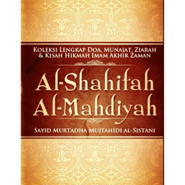 Shahifah Al Mahdiyah Complete Collection Of munajat Prayer Pilgrimage ...