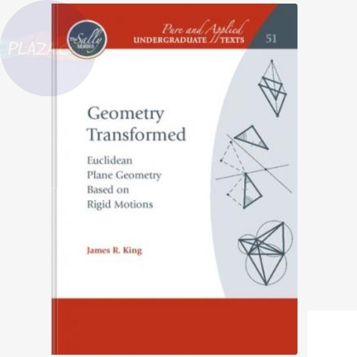 Geometry Transforming: Euclidean Plane Geometry Based on Rigid Motions | Shopee Singapore