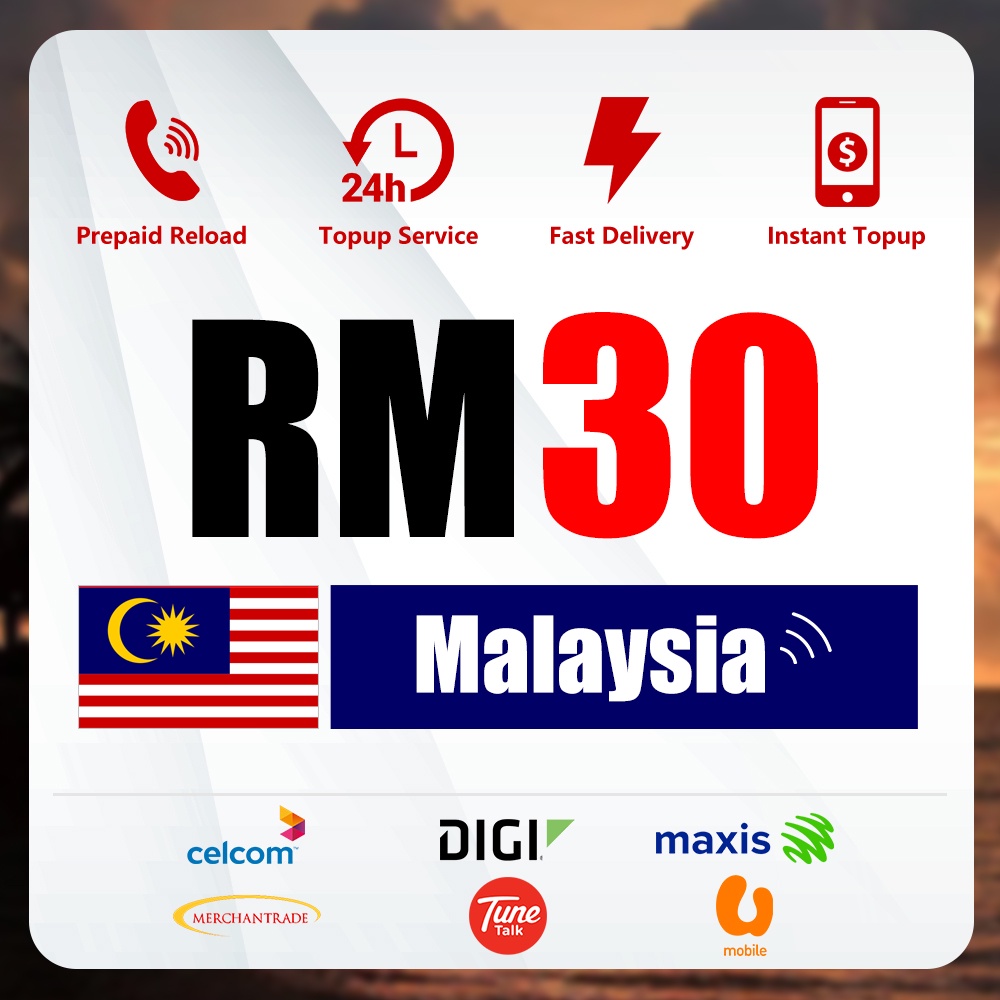 Malaysia RM30 Topup Prepaid Reload [Click in the Email/SMS to topup Fast and Instant] (Telco ...