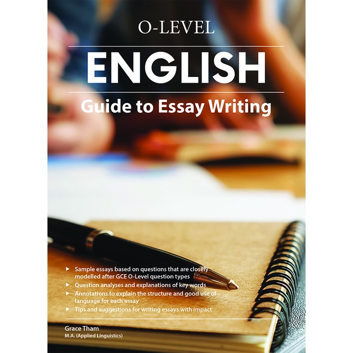 O-Level English Guide to Essay Writing / O Level English / Model Essays ...