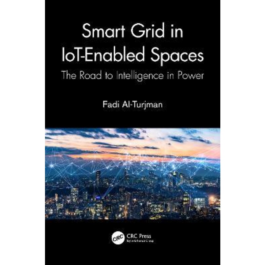 Smart Grid in IoT-Enabled Spaces : The Road to Intelligence in Power by ...