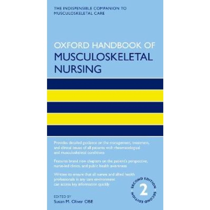 Oxford Handbook of Musculoskeletal Nursing by Susan M. Oliver OBE (UK ...
