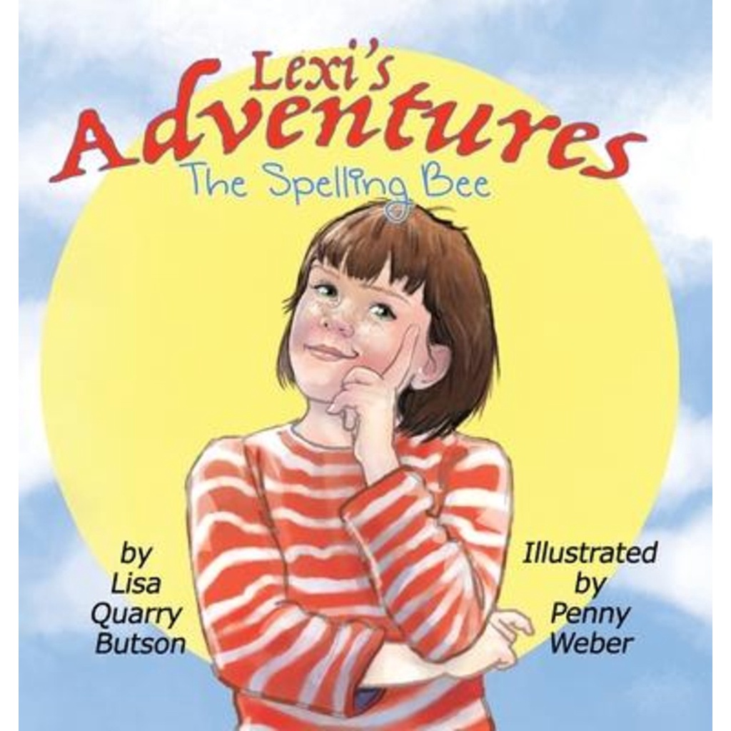 Lexi's Adventures : The Spelling Bee by Lisa Quarry Butson (hardcover ...