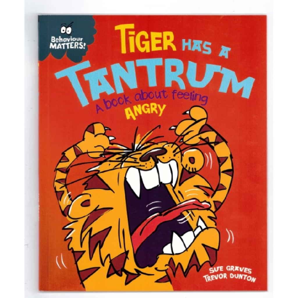Behaviour Matters: Tiger Has a Tantrum- A book about feeling Angry ...