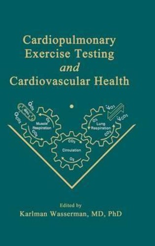 Cardiopulmonary Exercise Testing and Cardiovascular Health by Karlman ...