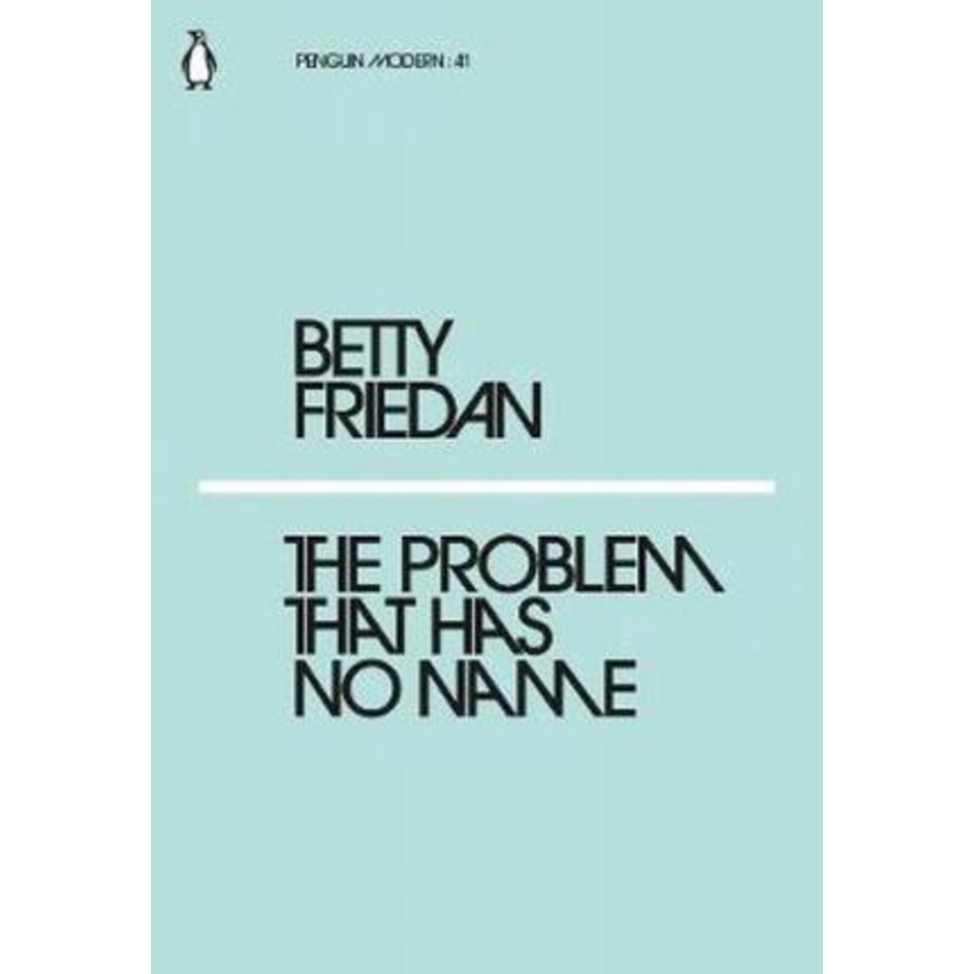 The Problem that Has No Name by Betty Friedan (UK edition, paperback ...