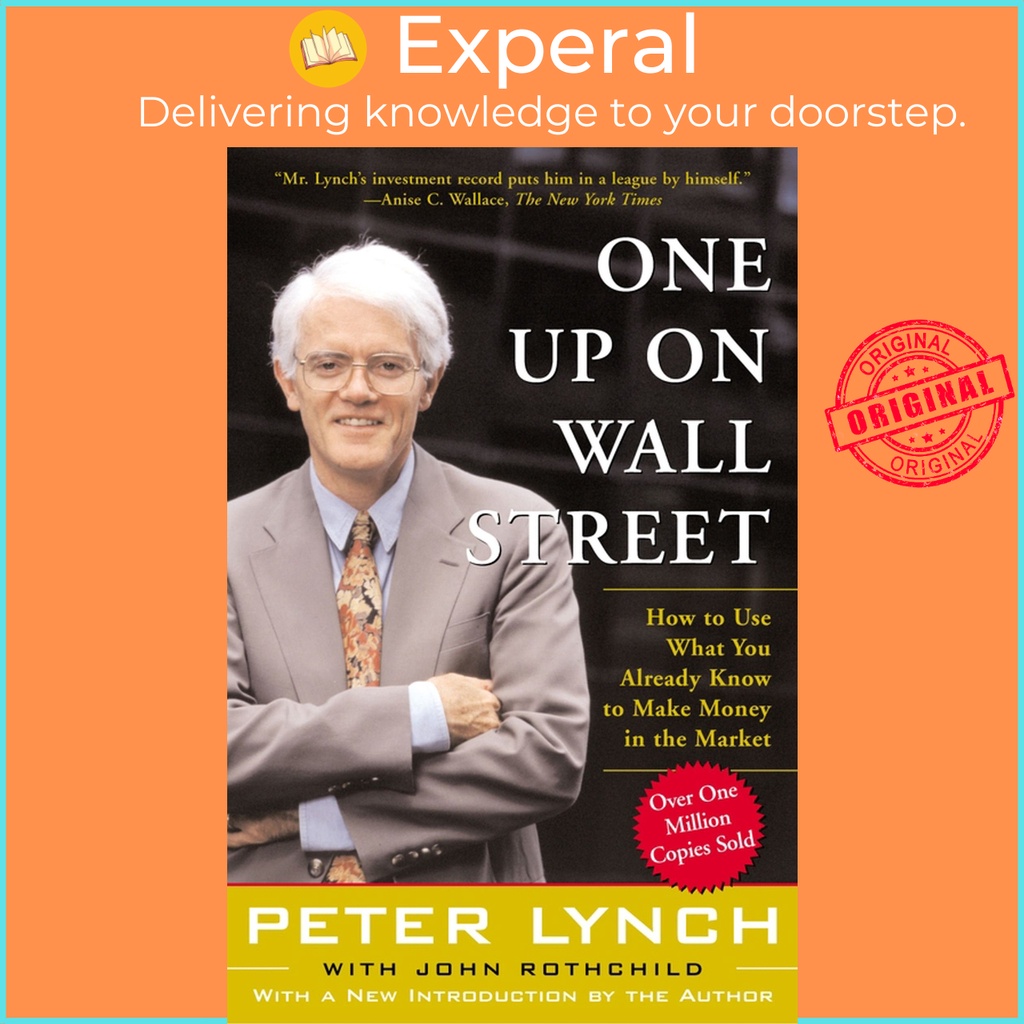 One Up On Wall Street: How To Use What You Already Know To Make Money ...