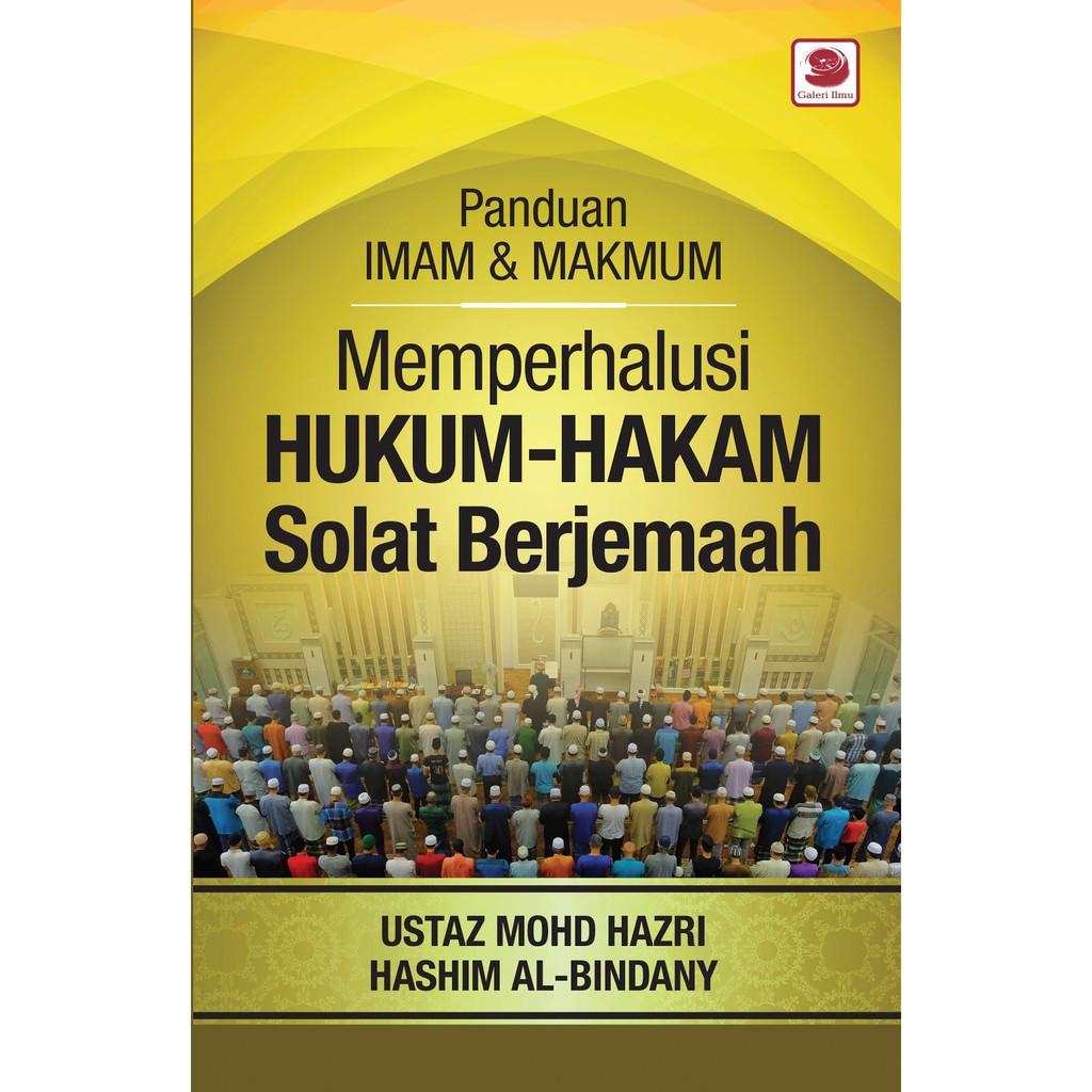 Refining the Laws of Congregational Prayer by Ustaz Mohd Hazri Hashim ...