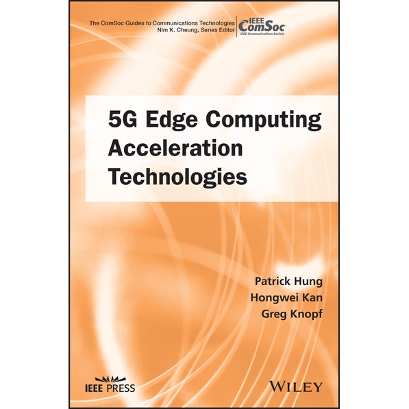 5G Edge Computing Acceleration Technologies by Greg Knopf (US edition ...